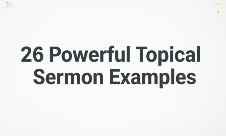 Powerful Topical Sermon Examples (That Always Work) 2026